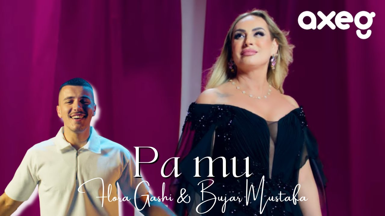 Pa Mu by Flora Gashi & Bujar Mustafa from Albania | Popnable