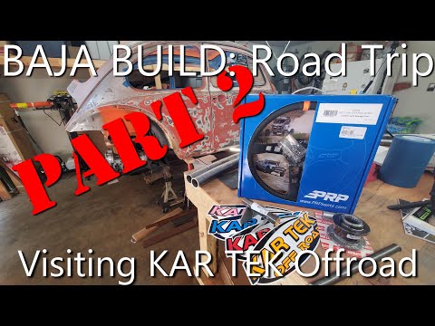 Baja Build: Road Trip Part 2: KARTEK OFFROAD!