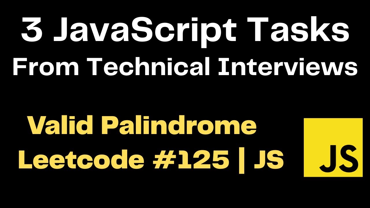 JavaScript Palindrome Interview Questions | 3 Coding Challenges