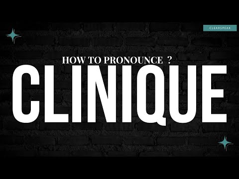 How to Pronounce Clinique in English