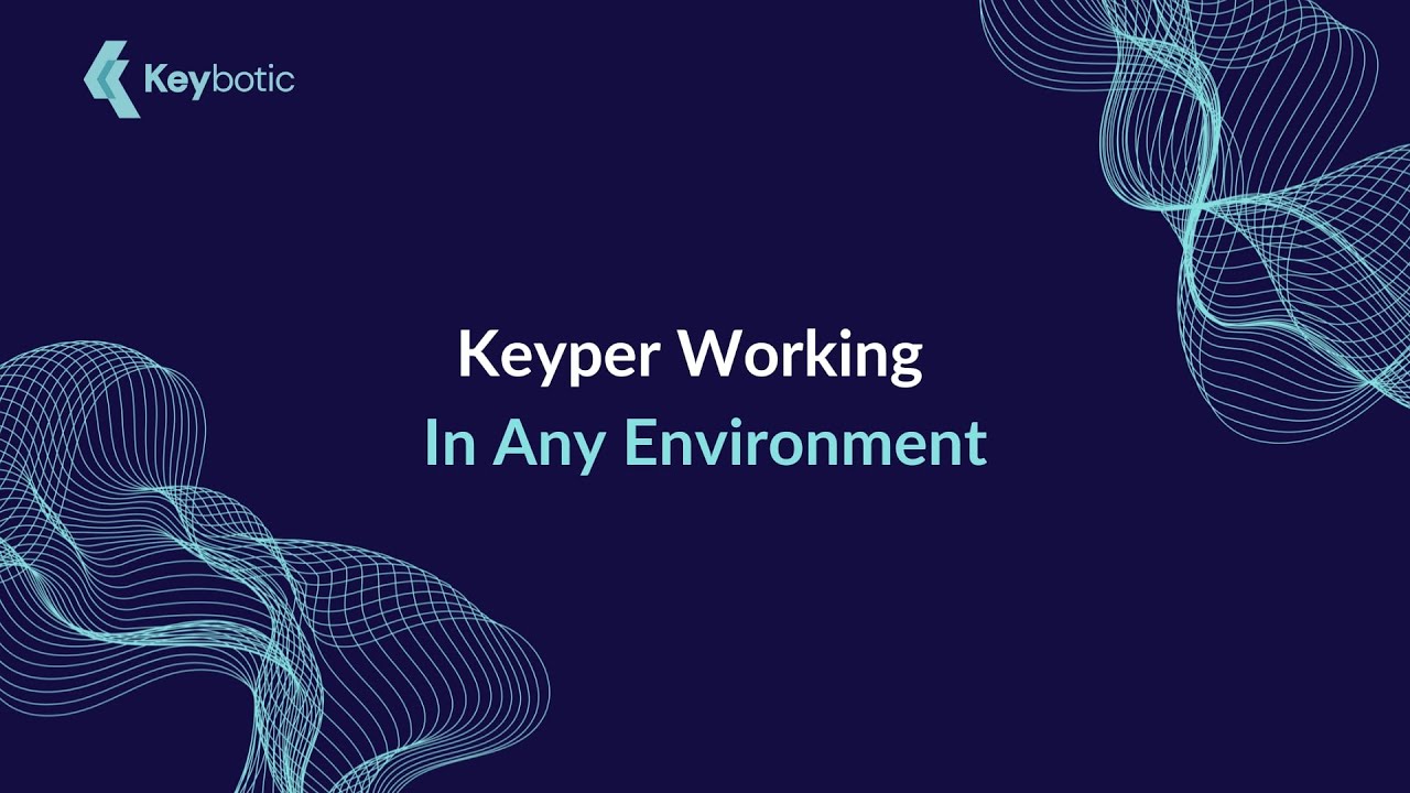 Keyper Working in any Environment