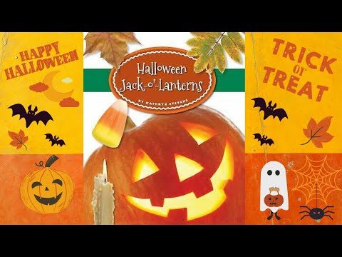 🎃 Halloween Jack-o'-Lanterns by Kathryn Stevens | Read Aloud Books for Kids