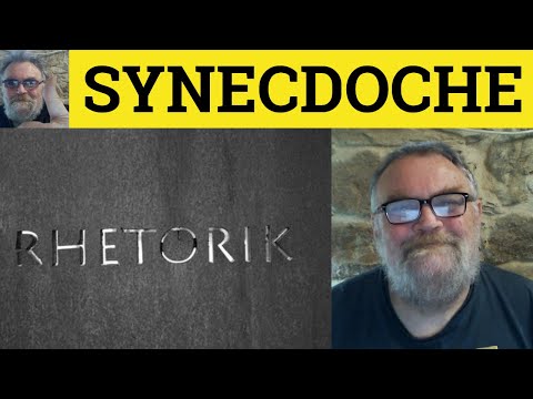 🔵 Synecdoche Meaning Synecdoche Pronunciation - Synecdoche Examples - Rhetoric - Tropes