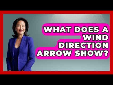 What Does A Wind Direction Arrow Show? - Weather Watchdog