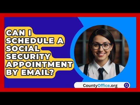 Can I Schedule A Social Security Appointment By Email? - CountyOffice.org