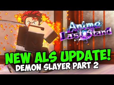 New Anime Last Stand DEMON SLAYER UPDATE! Tanjiro Evo & More!