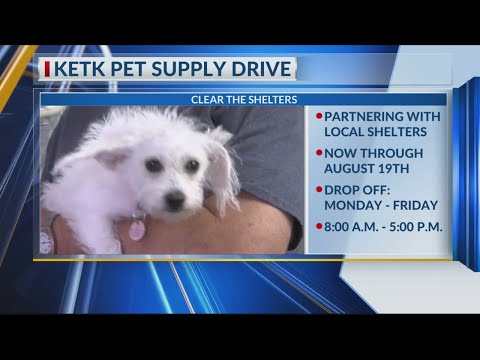 CLEAR THE SHELTERS: KETK Pet Supply Drive