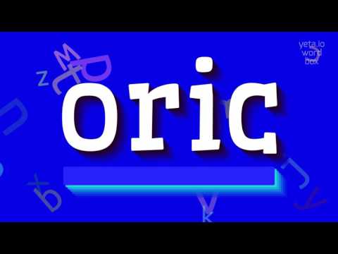 How to say "oric"! (High Quality Voices)