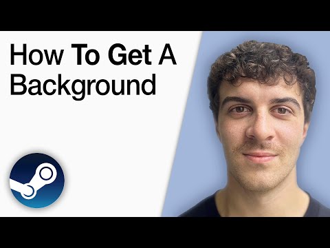 How To Get a Background on Steam [2025 Full Guide]