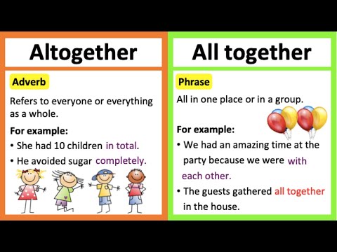 ALTOGETHER vs ALL TOGETHER | What's the difference? | Learn with examples