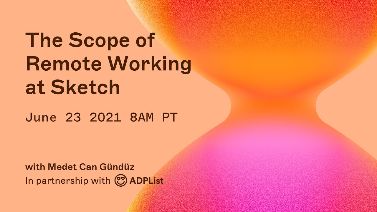 ADPList x Sketch: The Scope of Remote Working