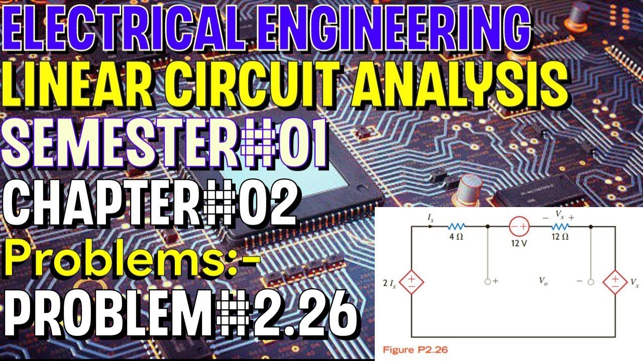Linear Circuit Analysis | Chapter#02 | Problem#2.26 | Basic Engineering Circuit Analysis