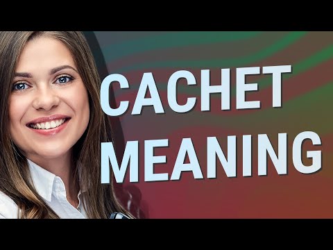 Cachet | meaning of Cachet