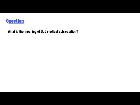 What is the meaning of BLE medical abbreviation?