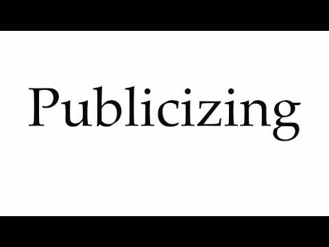 How to Pronounce Publicizing