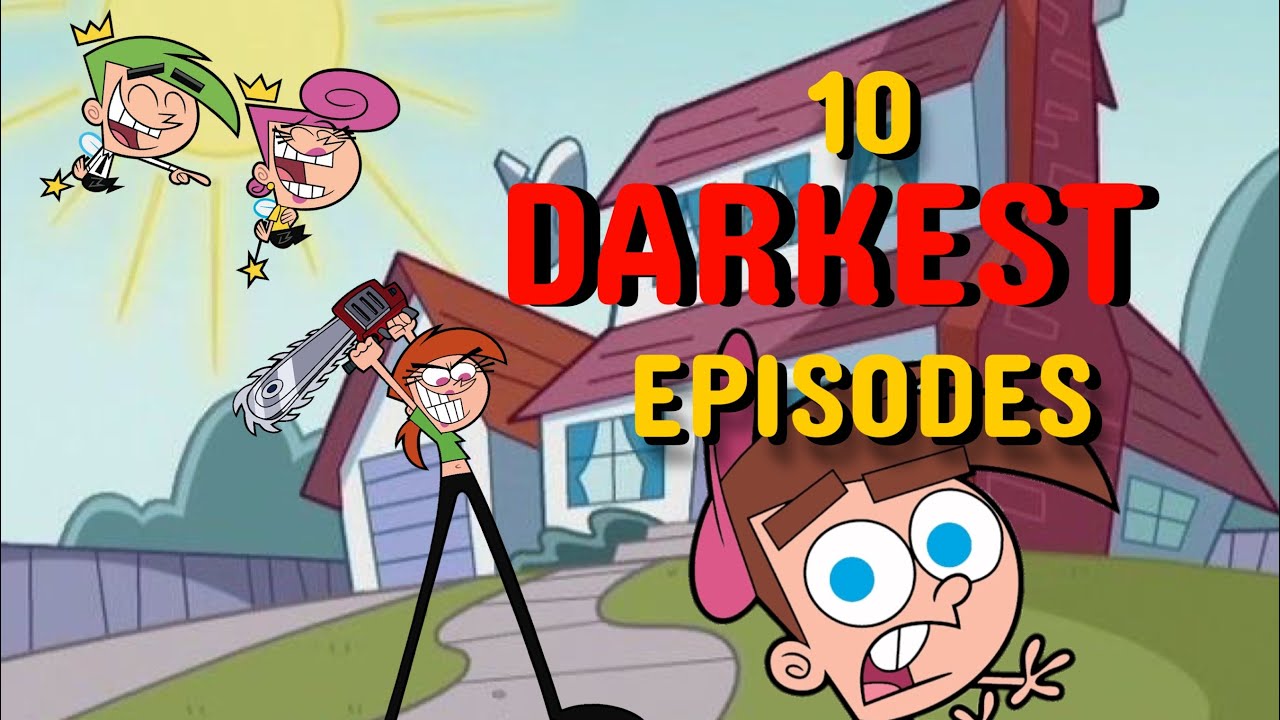 10 Darkest Episodes Of The Fairly OddParents (complete)