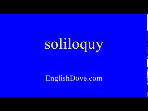 How to pronounce soliloquy in American English.