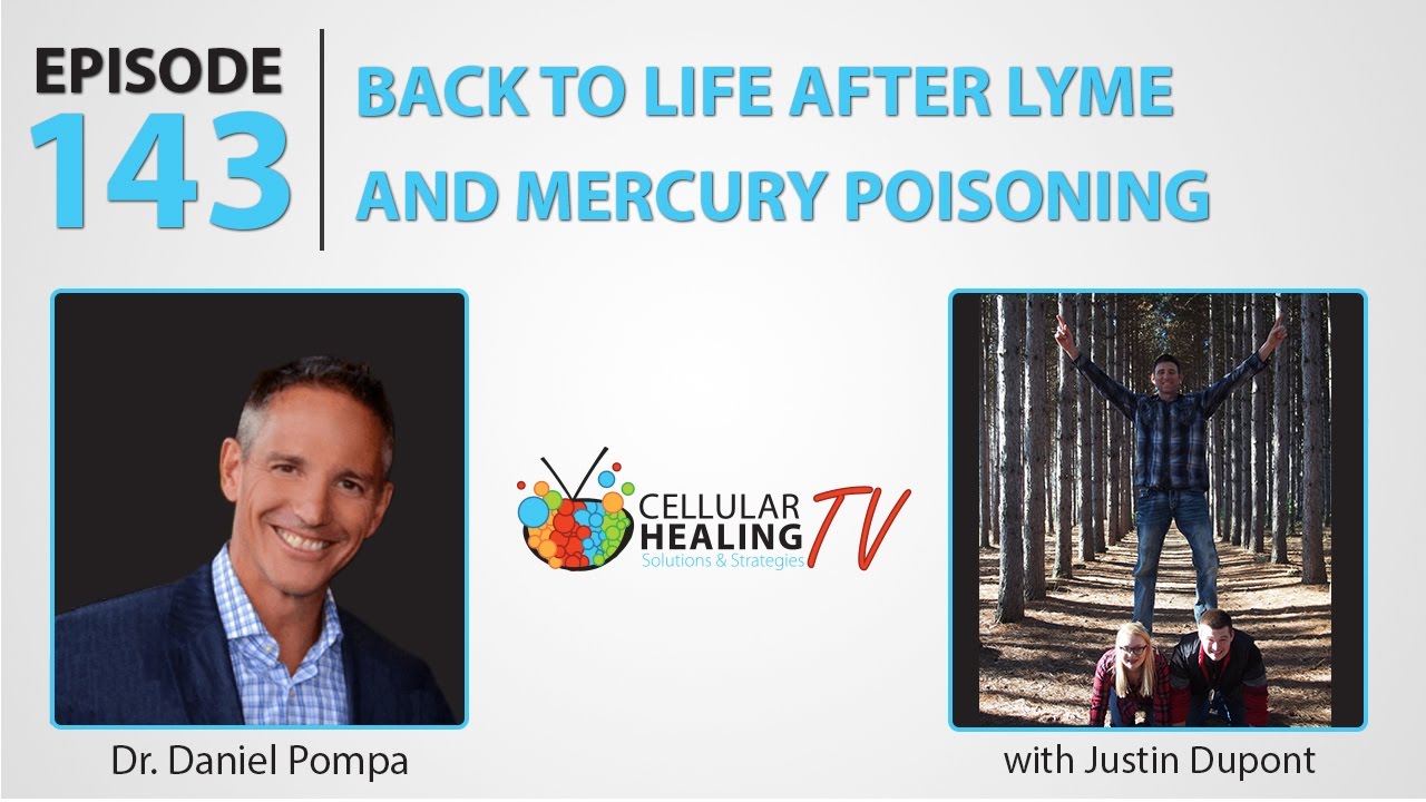 Back to Life After Lyme and Mercury Poisoning - CHTV 143