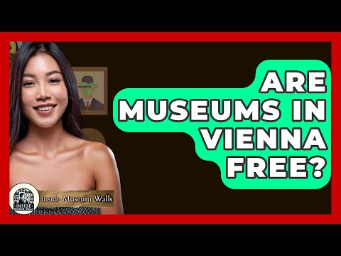 Are Museums In Vienna Free? - Inside Museum Walls