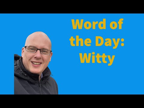 Word of the Day: Witty
