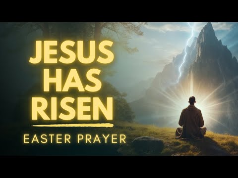 Powerful Easter Prayer | Experience Easter With Jesus