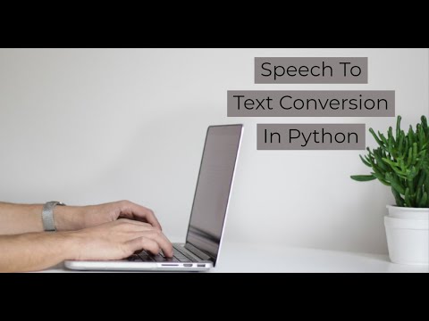 Speech To Text Conversion in Python in under 3 minutes!