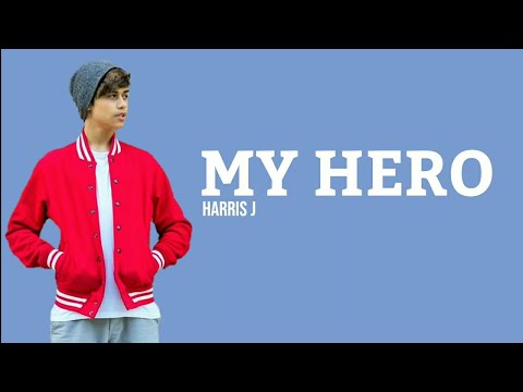 HARRIS J - MY HERO (Lyrics video)