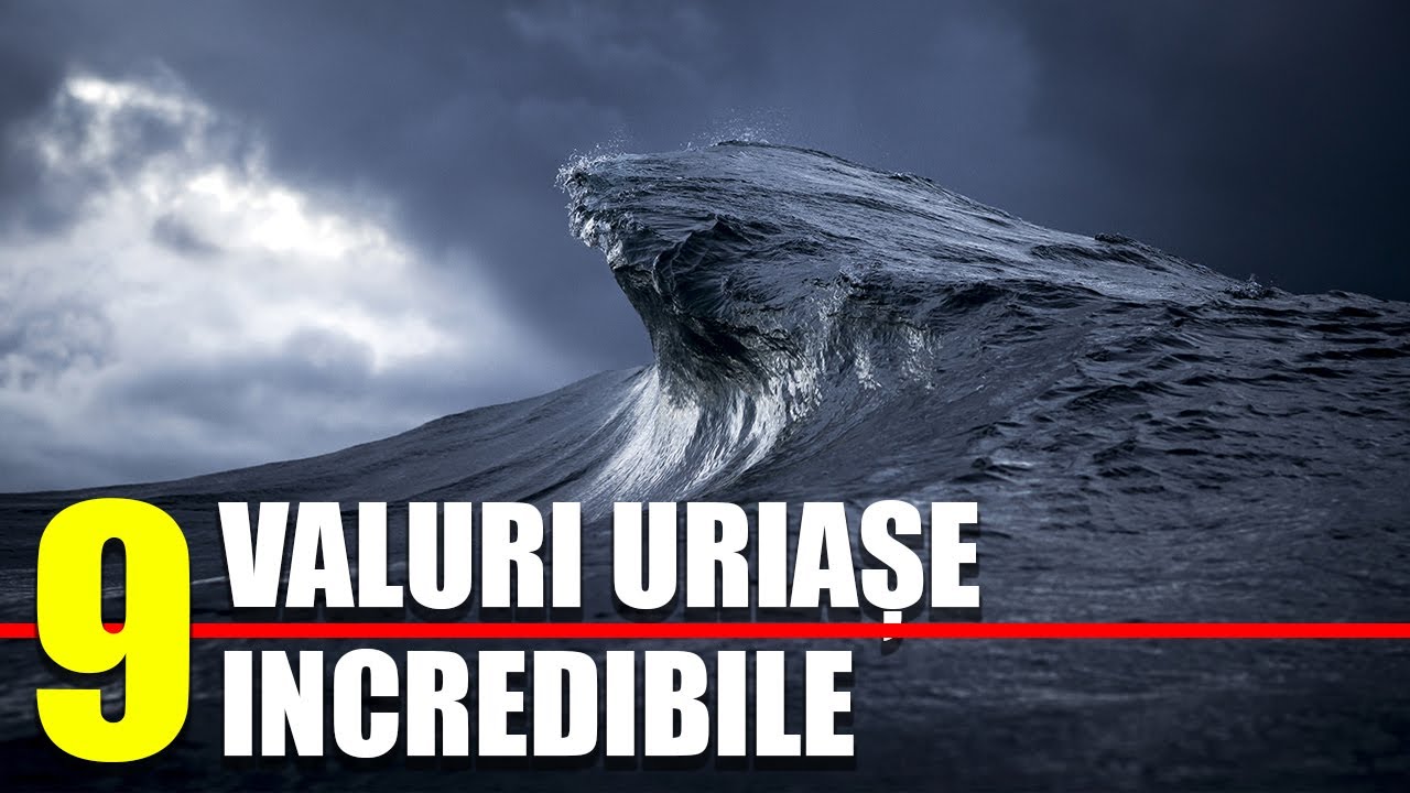 9 Valuri URIASE Care Nu Arata Real - Omenirea.Ro