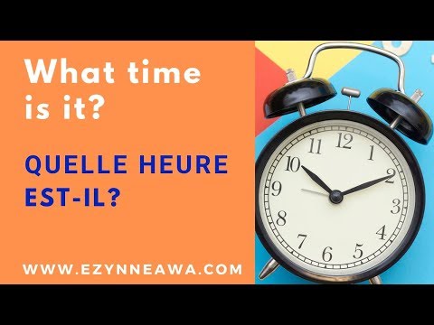 Il est quelle heure ? | What time is it? Telling the time.