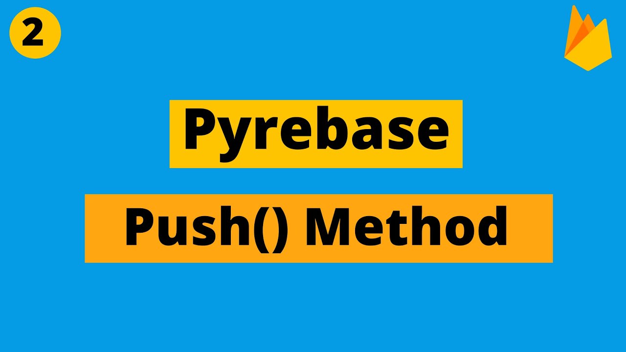 Python With Firebase | Push Method | Pyrebase Tutorial