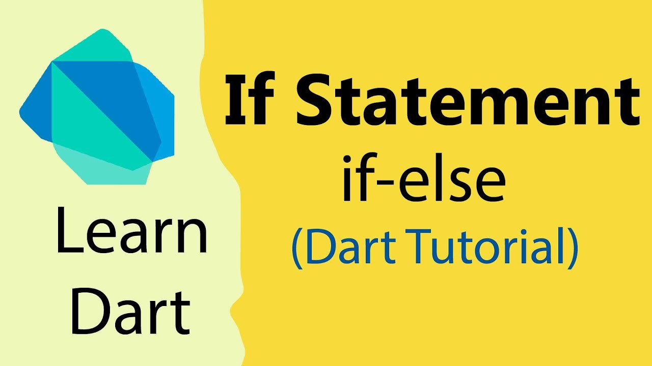 03 Dart If Statement   | if-else | Dart Tutorial for Beginners