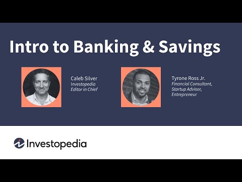 Intro to Banking & Savings | Investopedia