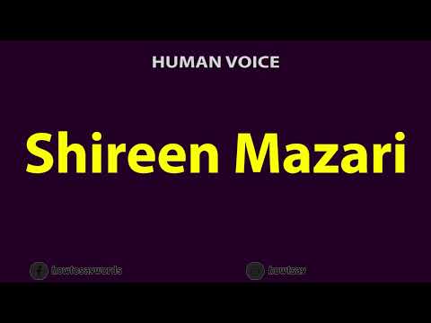 How To Pronounce Shireen Mazari
