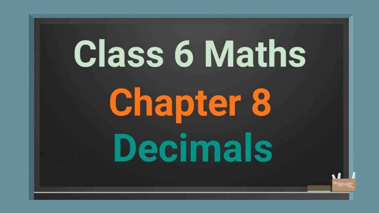 Class 6 maths chapter 8 Decimals (full chapter in single video) cbse ncert