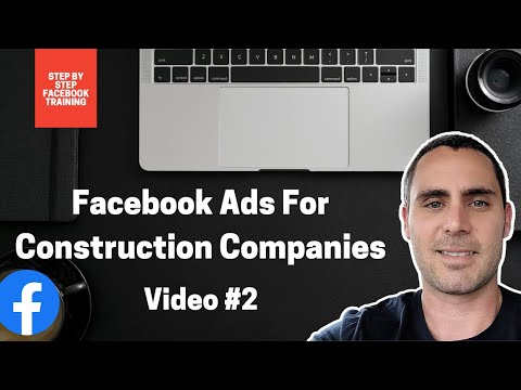 Construction Companies Advertising | Video #2 | FACEBOOK ADS TRAINING