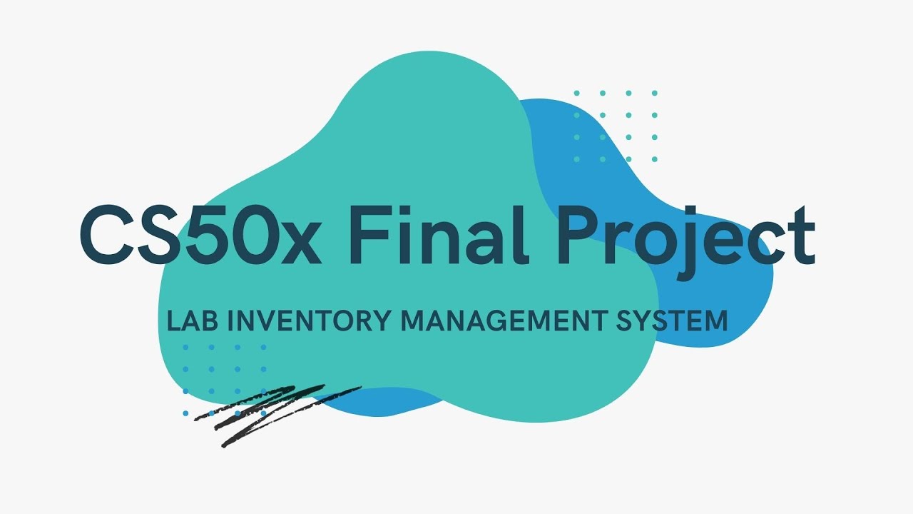 CS50x Final Project : Lab Inventory Management System