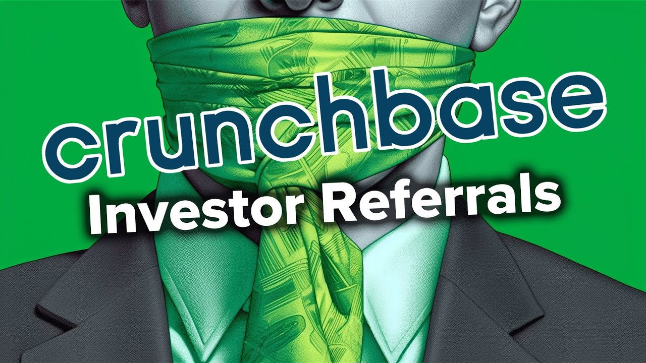 How to Get/HACK Investor Referrals Using Crunchbase