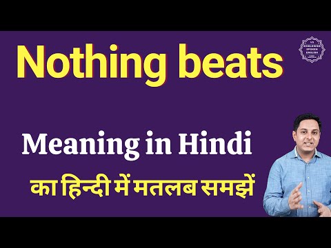 Nothing beats meaning in Hindi | Nothing beats ka matlab kya hota hai