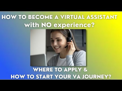 How to be a Virtual Assistant without experience |Where to apply and how to start your VA journey?
