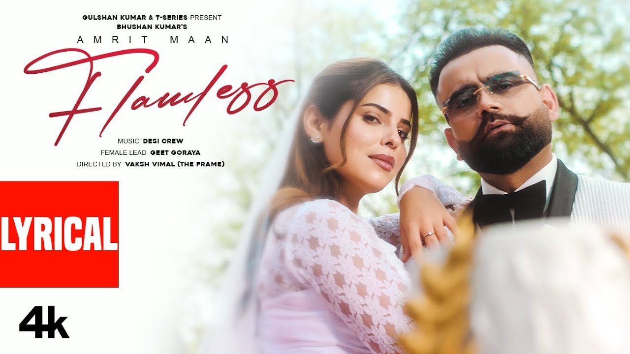 Lyrics & Translations of FLAWLESS by Amrit Maan | Popnable