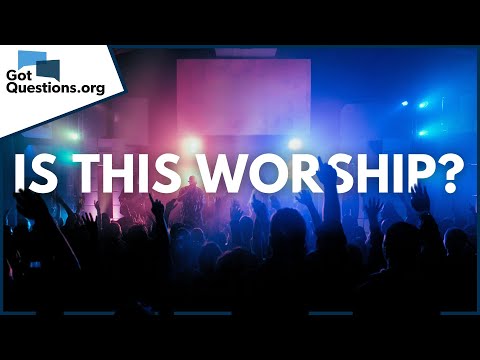 What is the definition of worship? | GotQuestions.org