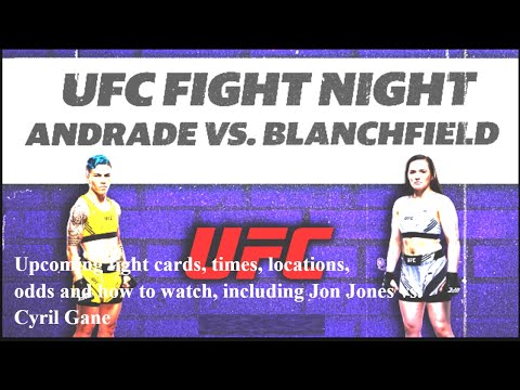 UFC schedule Upcoming fight cards, times, locations, odds and how to watch, including Jon Jones vs
