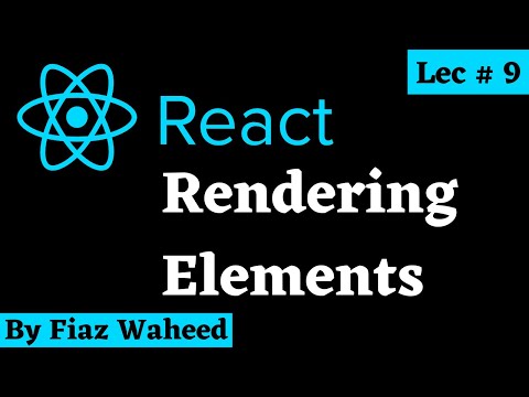 Rendering Elements in React Js | ReactDOM module | Lec#9 | React for Beginners in Hindi/ Urdu 2022