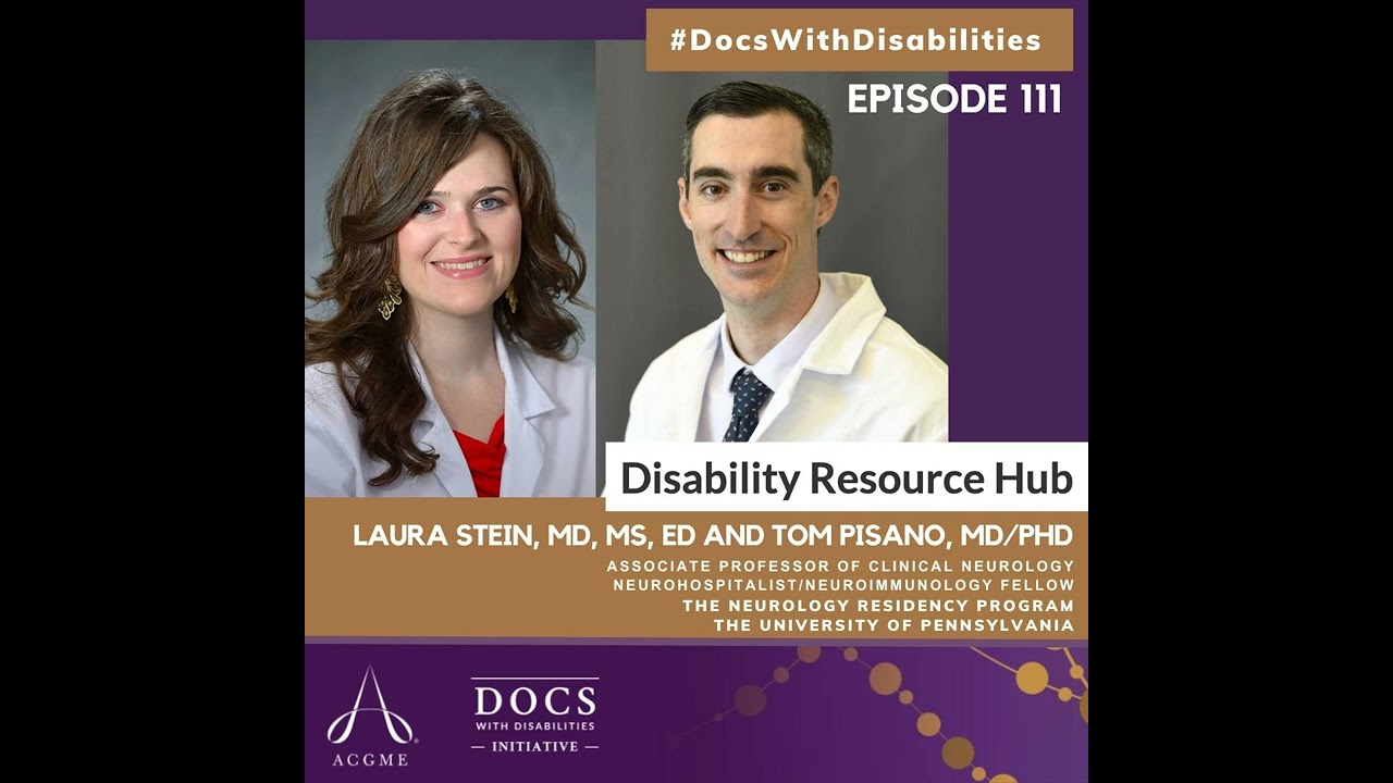 Episode 111: ACGME/DWDI Disability Resource Hub Case Study: Physical Disability in a Neurology...