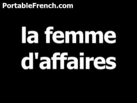 French word for businesswoman is la femme d'affaires