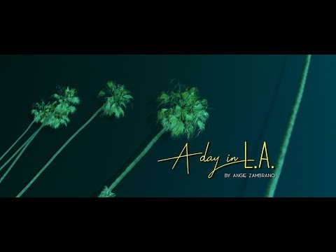 A Day in L.A. [Travel Film]