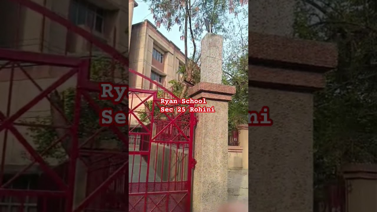 Ryan school sector 25 Rohini Delhi