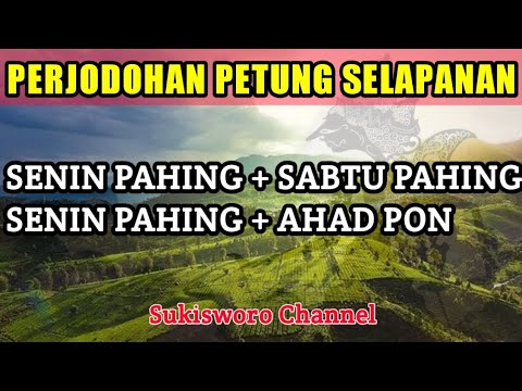 PETUNG JODOH SENIN PAHING + SABTU PAHING | SENIN PAHING + AHAD PON