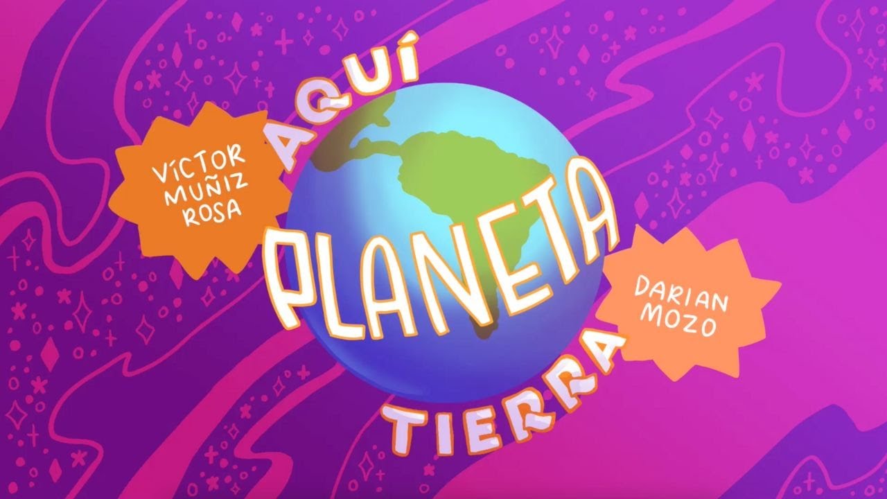Aquí Planeta Tierra: School Advice