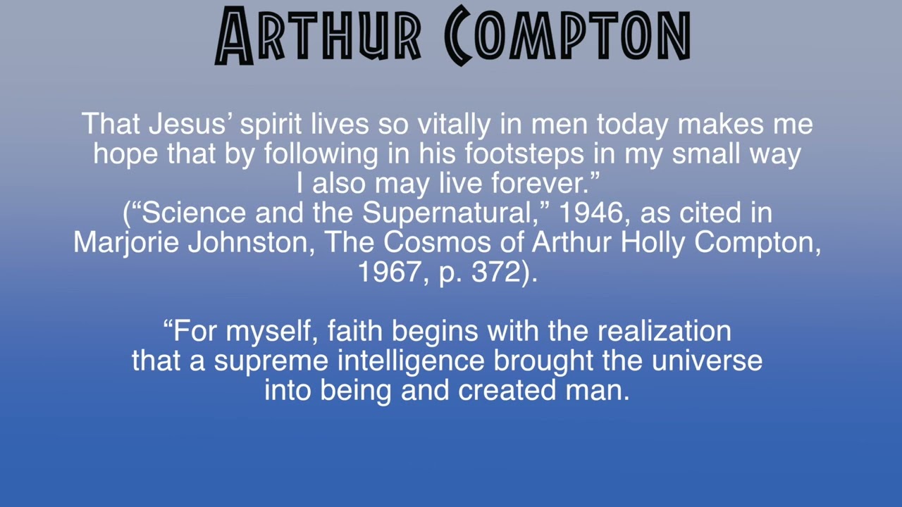 Scientists Who Believe The Bible - Arthur Compton